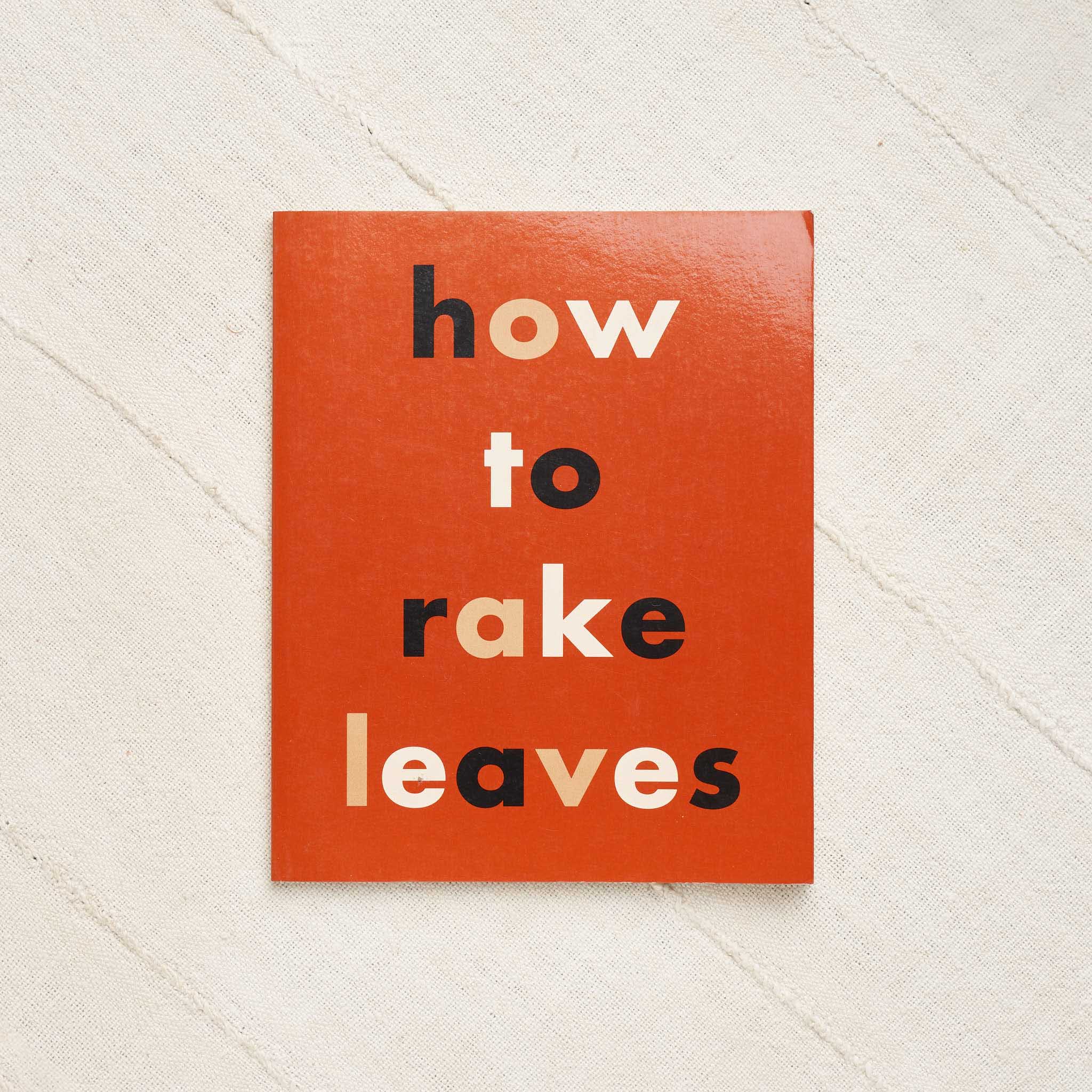 Leonard Koren | How to Rake Leaves – Housework